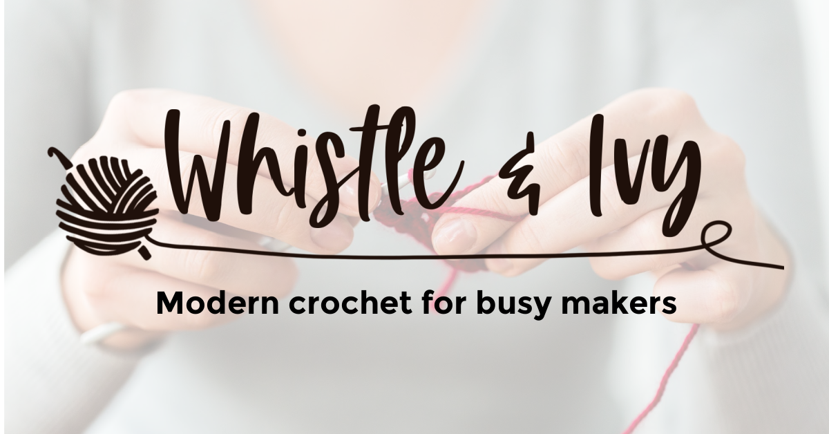 All Patterns – Whistle and Ivy Modern Crochet Patterns